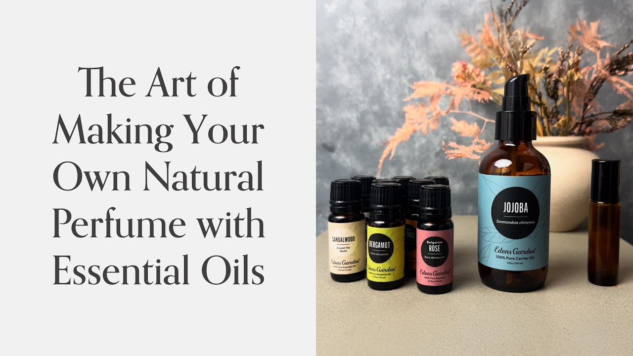 The Art of Making Your Own Natural Perfume with Essential Oils - YouTube