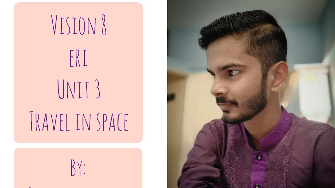 Vision 8| Educational Research Institute (eri)| Unit 3| Travel in Space ...