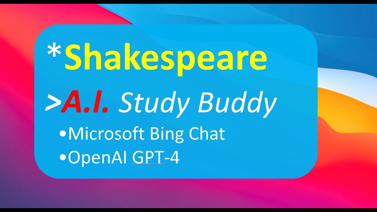 AI*Shakespeare • How to use A.I. to study Shakespeare • Bing OpenAI GPT ...