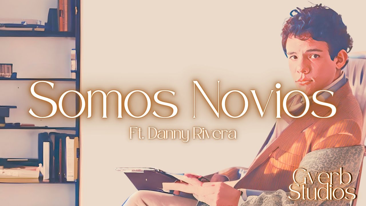 Somos Novios - José José Ft. Danny Rivera(Nueva Versión) - YouTube
