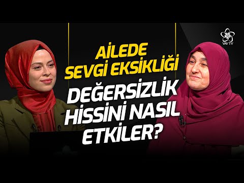 Küçük Çocuklarda Sevgi Eksikliği, Değersizlik Hissini Nasıl Etkiler? | Saliha Erdim Vav TV
