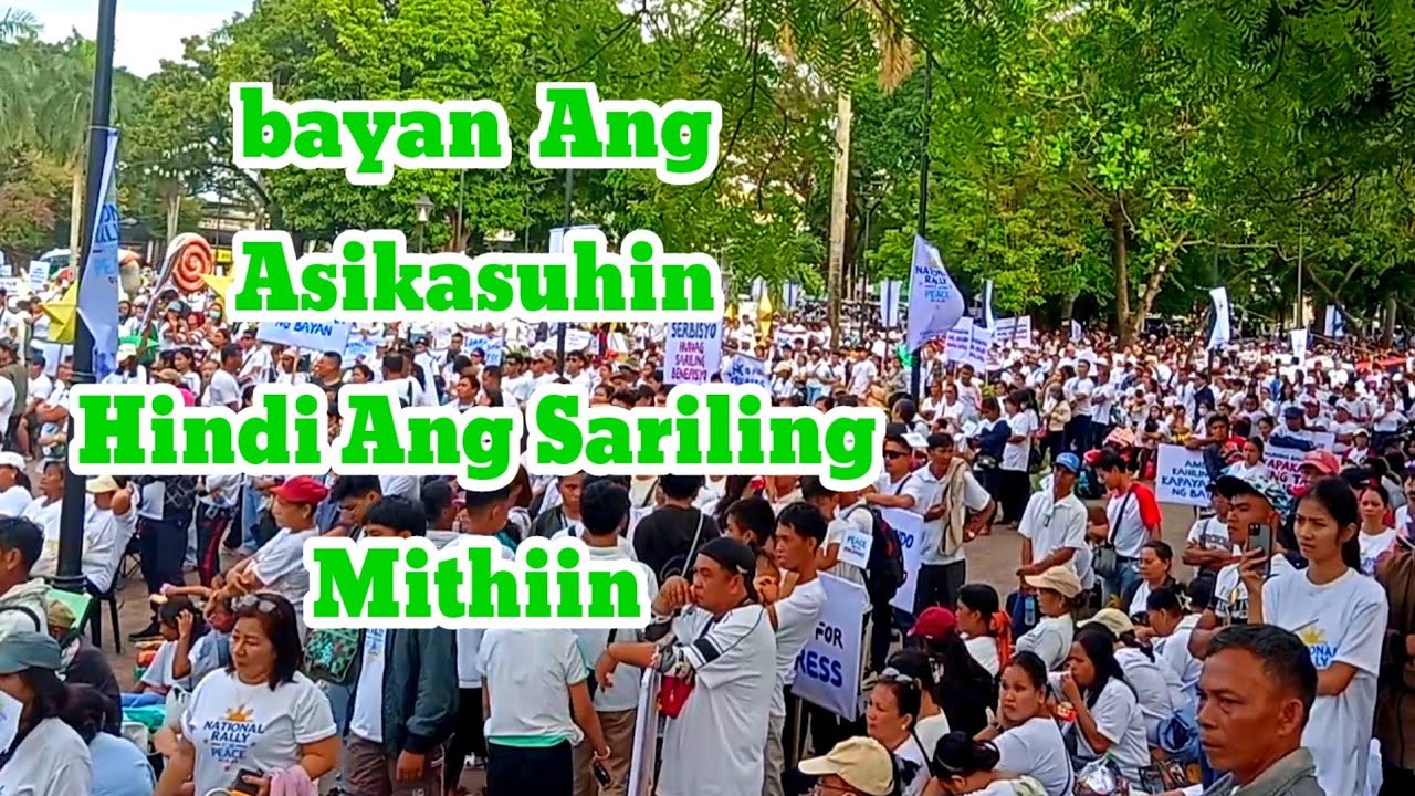 BAYAN ANG ASIKASUHIN HINDI ANG SARILING MITHIIN NATIONAL FEACE RALLY 🇮🇹 ...