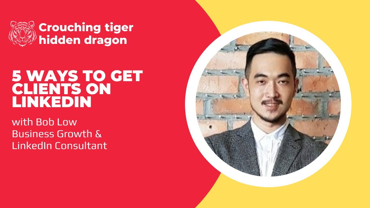 Episode 44 - 5 ways to get clients on LinkedIn with Bob Low, B2B ...