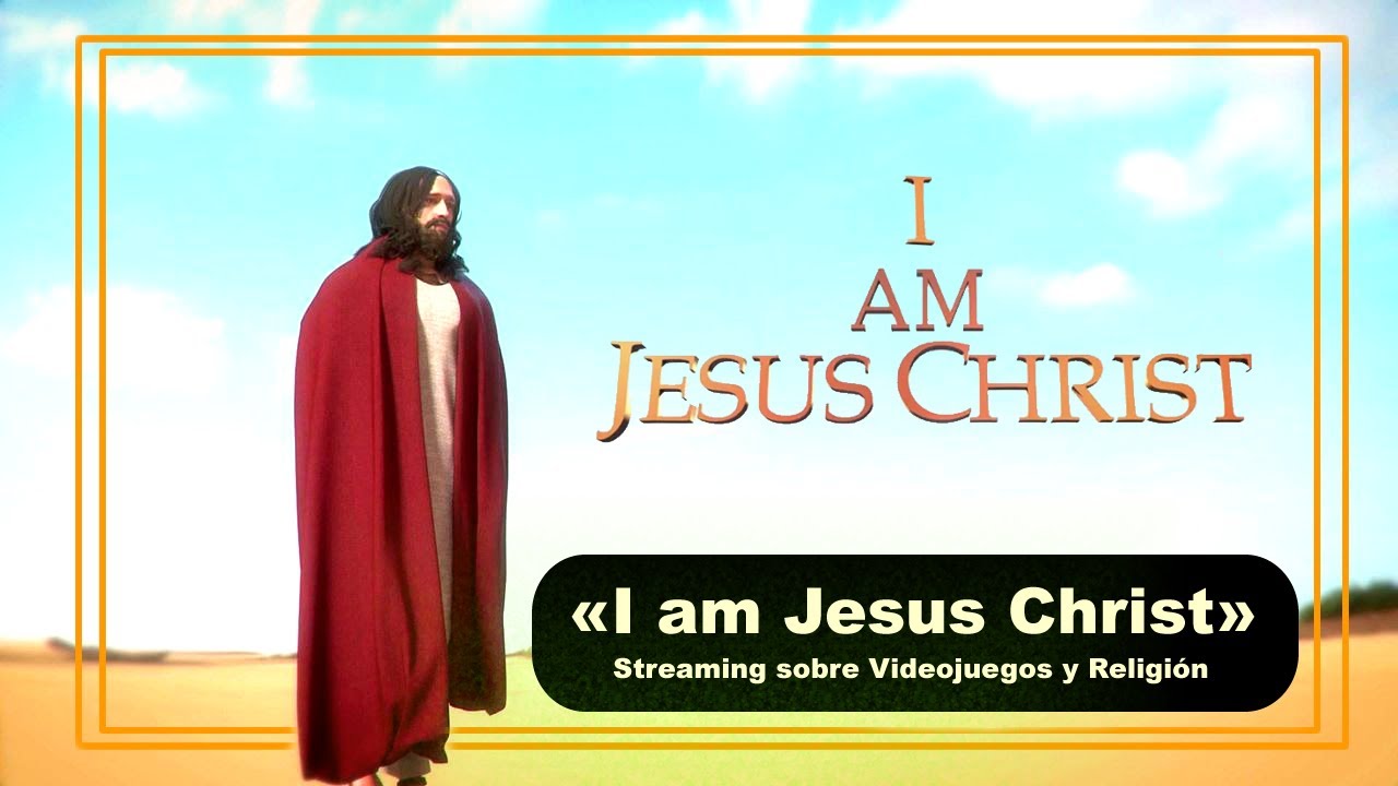 «I am Jesus Christ» - Streaming sobre Religión y Videojuegos - YouTube