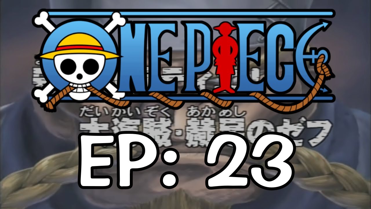 One Piece: Episode 23 Recap - YouTube