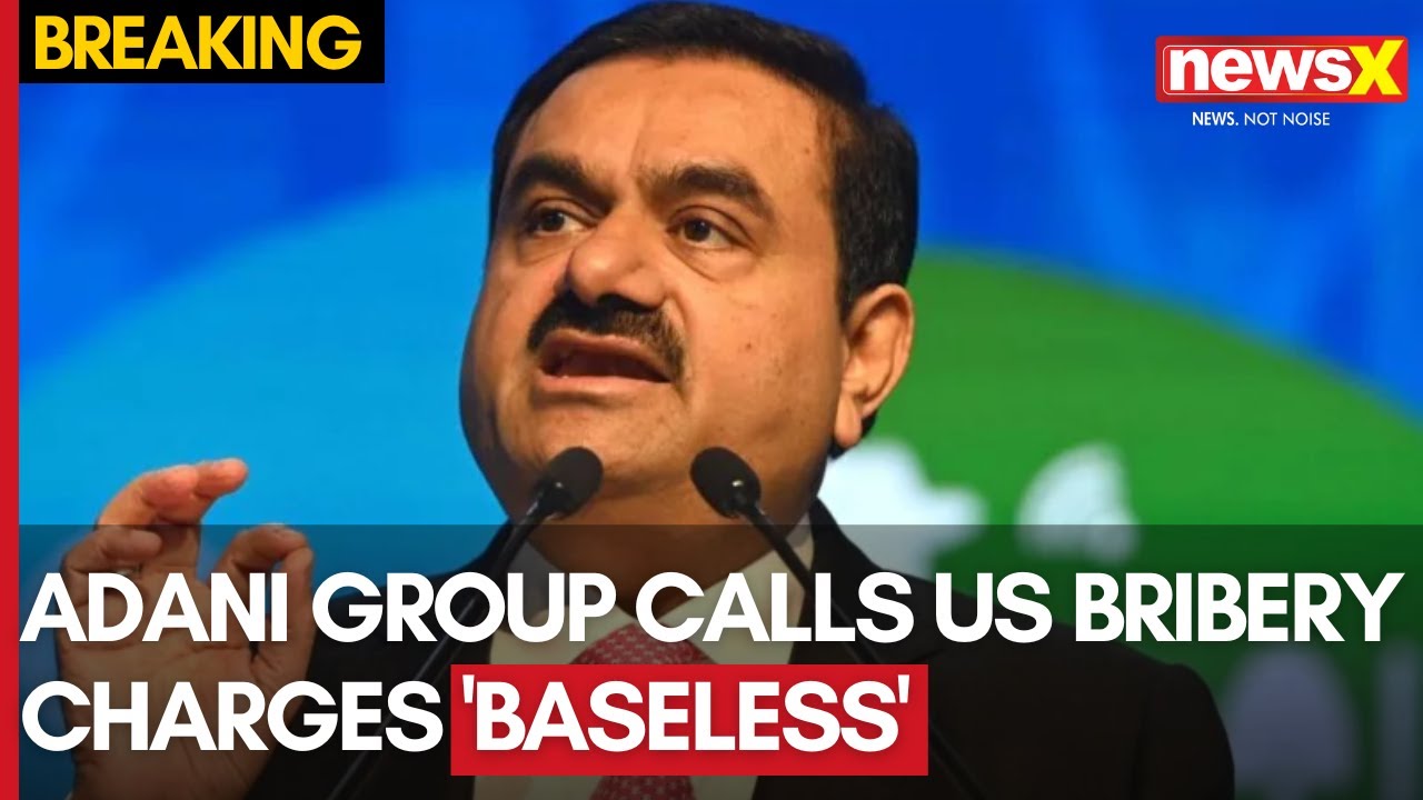 Gautam Adani Bribery Charges | Adani Group Calls US Bribery Charges ...