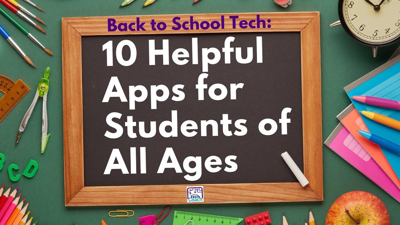 Back to School Tech: 10 Helpful Apps for Students of All Ages - YouTube