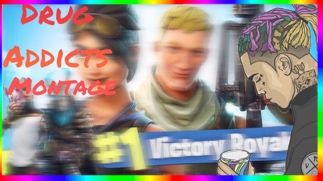 DRUG ADDICTS FORTNITE MONTAGE - YouTube