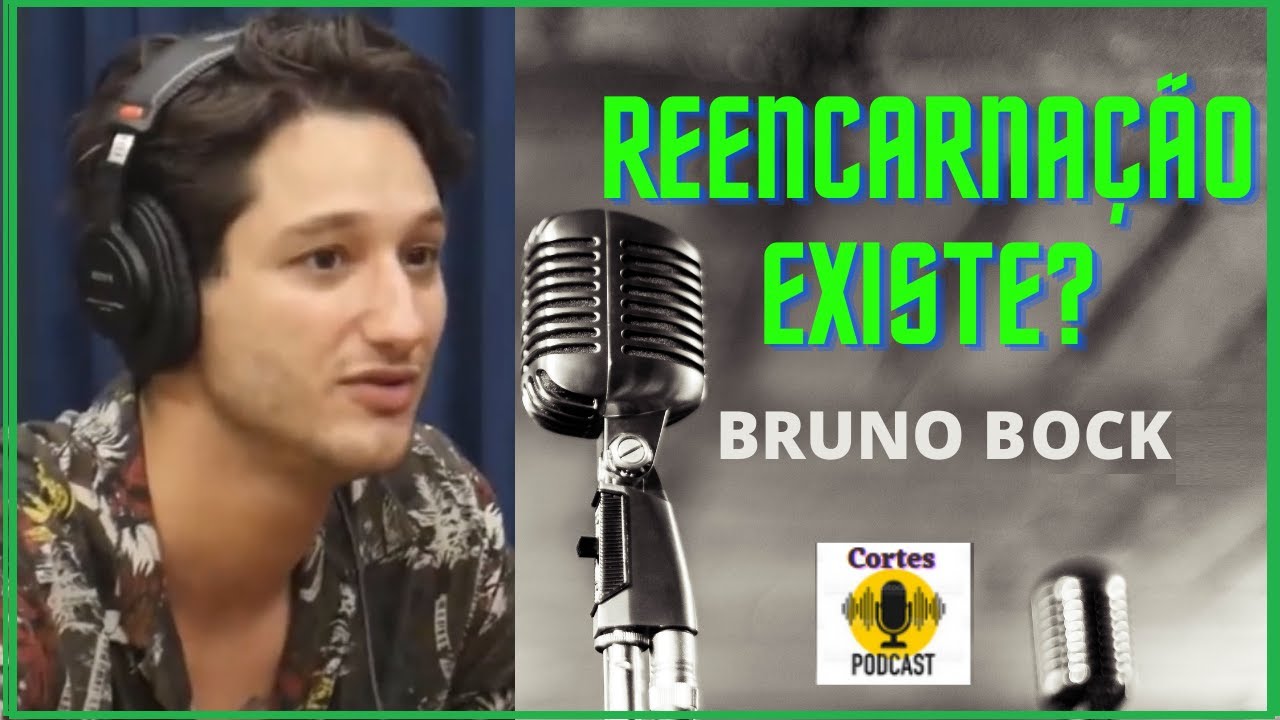 REENCARNAÇÃO NA VISÃO DE BRUNO BOCK - YouTube