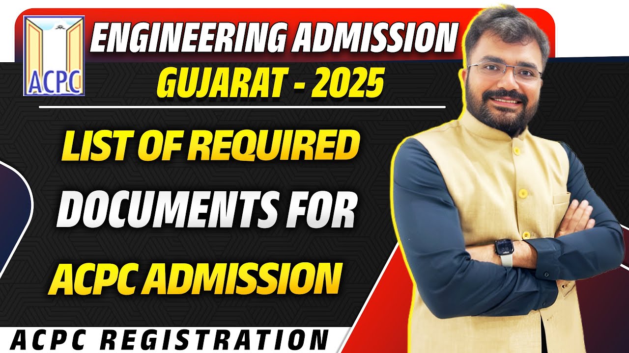 BE/BTECH ADMISSION 2025 - REQUIRED DOCUMENTS CAST WISE - ACPC REGISTRATION 2025 - YouTube
