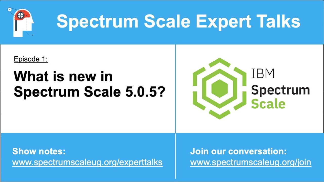 SSUG::Digital: What is new in Spectrum Scale 5.0.5? - YouTube