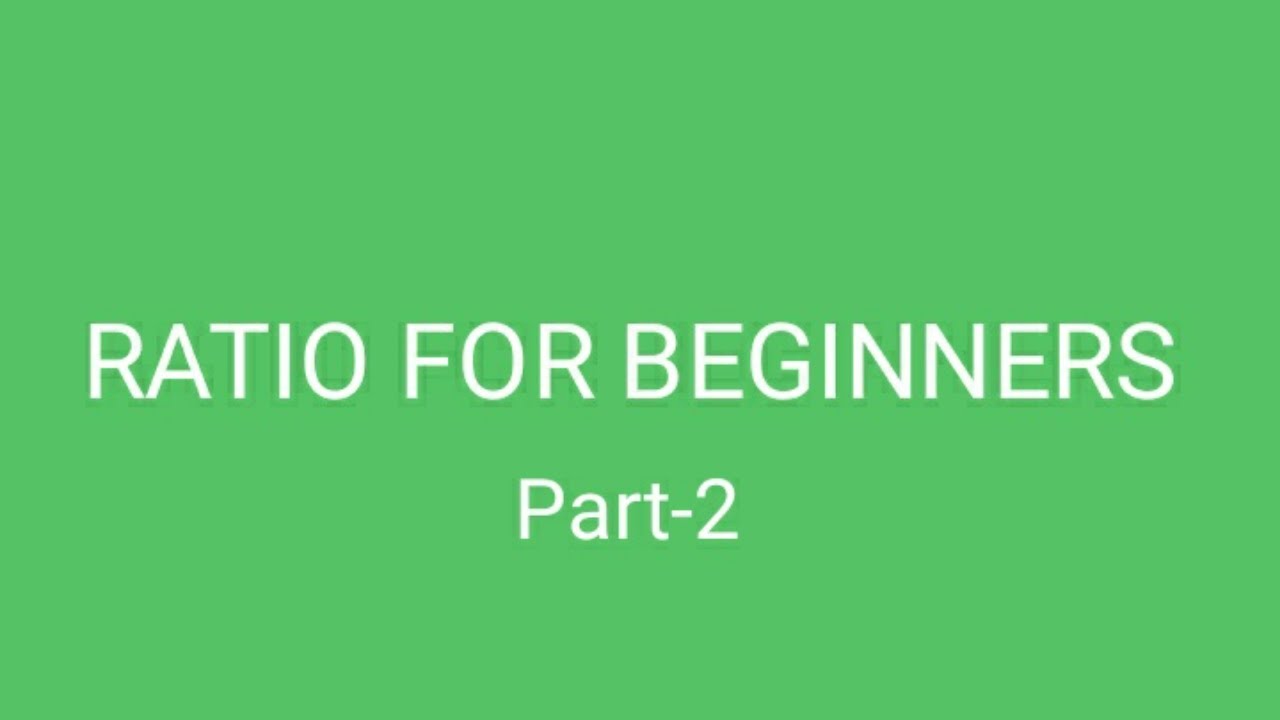 Ratio For Beginners Part-2 | Ratio For Competitive Exams | Zero Level ...