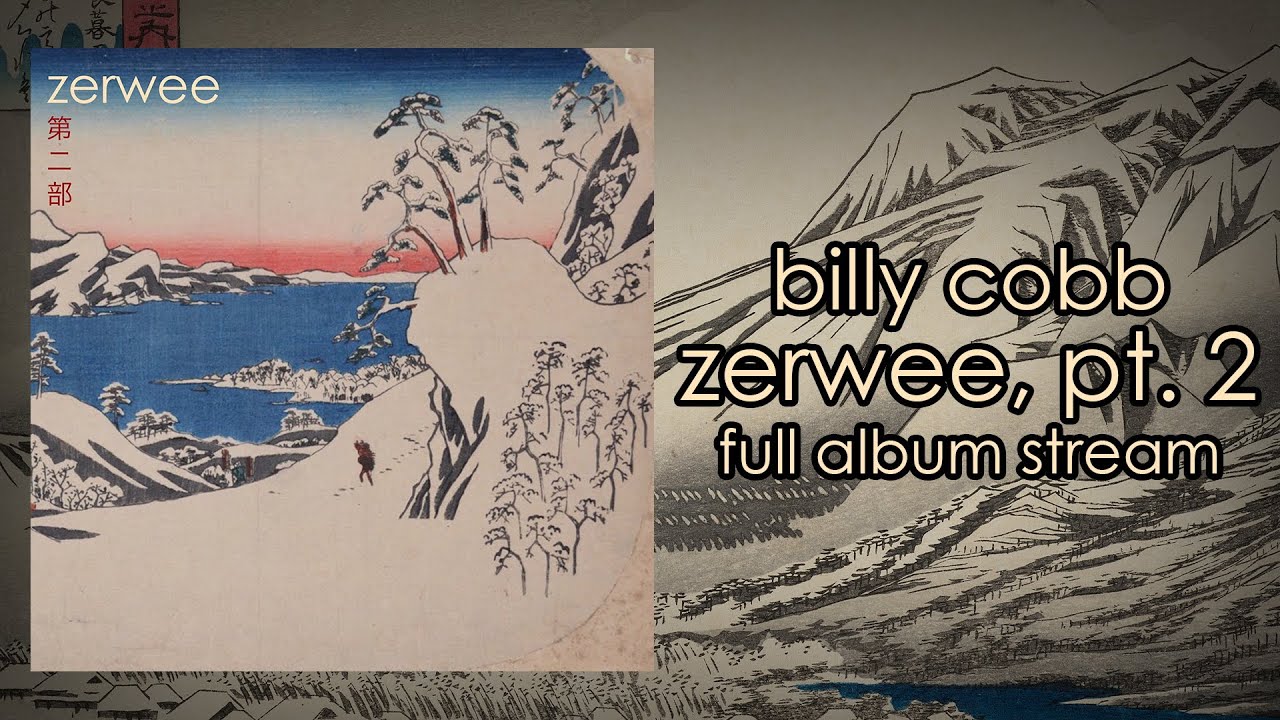 Billy Cobb - Zerwee Pt. 2 (Full 2021 Remastered Album Stream) - YouTube