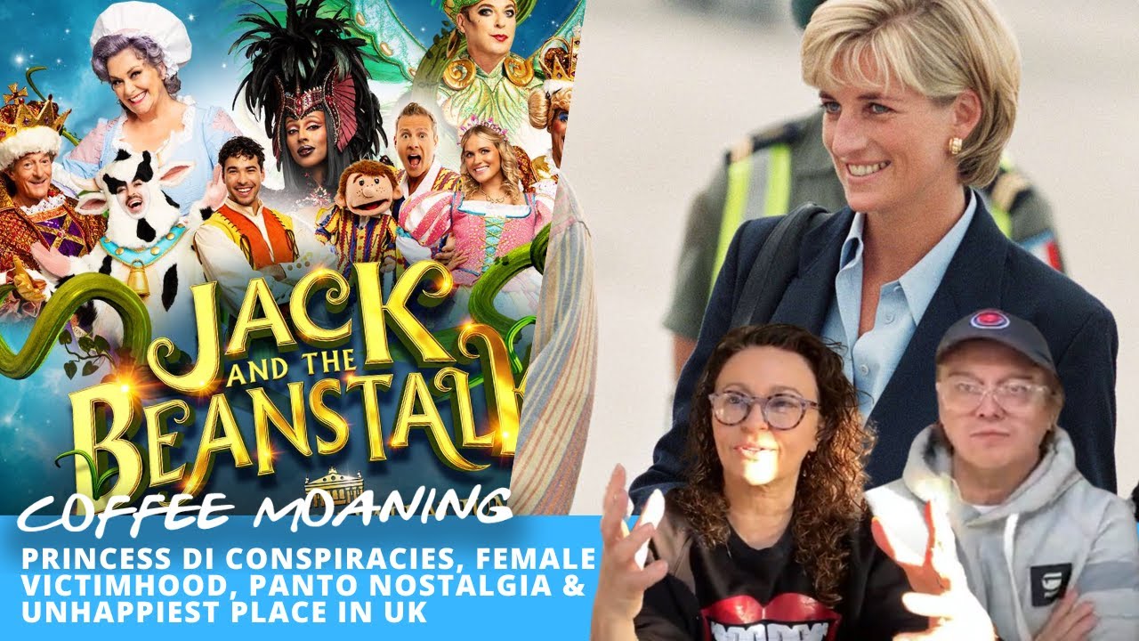 COFFEE MOANING Princess Di Conspiracies, Female Victimhood, PANTO ...
