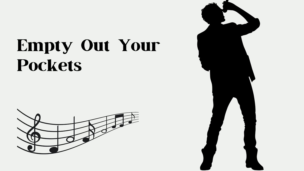 Empty Out Your Pockets - YouTube
