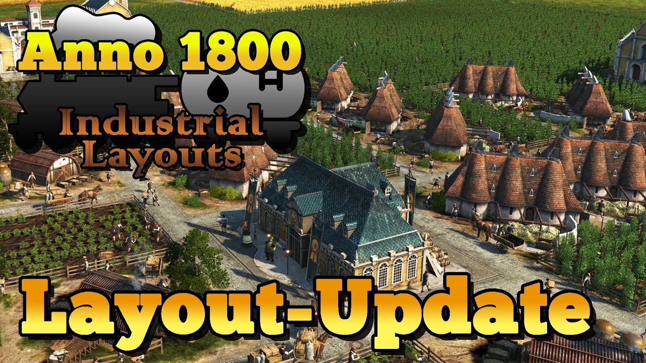 Anno 1800 Industrial Layout Update-Video und Farm Layout [Deutsch ...