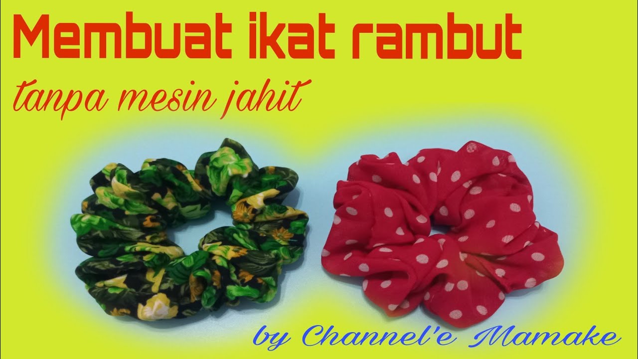 Cara membuat ikat rambut TANPA MESIN JAHIT - YouTube