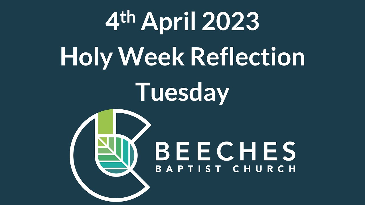 4th April 2023 - Holy Week Reflection (Tuesday) - YouTube