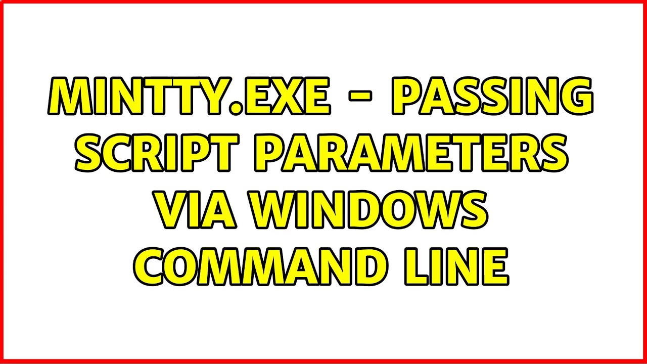 Mintty.exe - Passing script parameters via Windows Command Line - YouTube