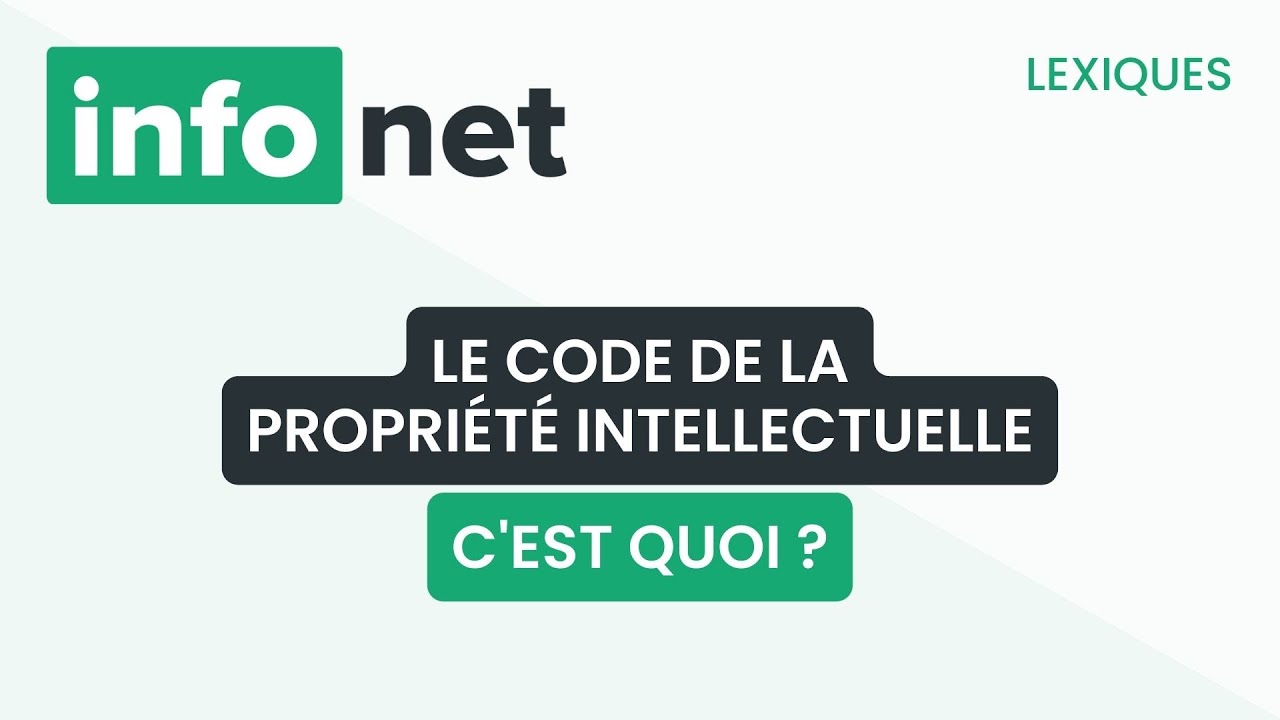 Le Code de la propriété intellectuelle, c'est quoi ? (définition, aide ...