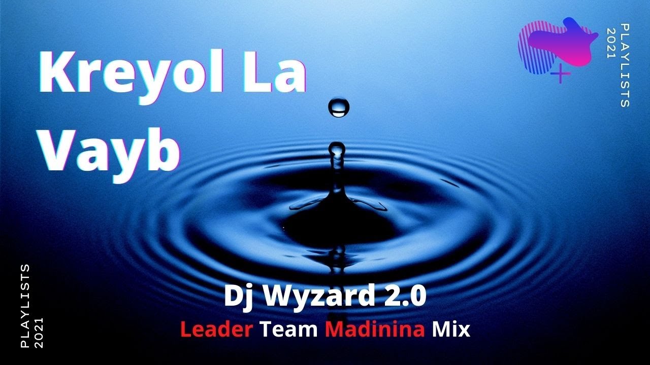 KOMPA GOUYAD 2021 #23 (Kreyol La-Vayb) DJ WYZARD 2 0 MADININA MIX ...