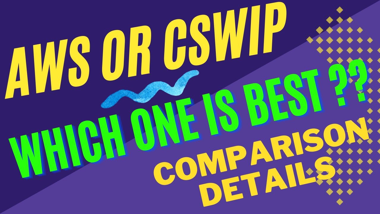 AWS or CSWIP Which one is Best ? - YouTube