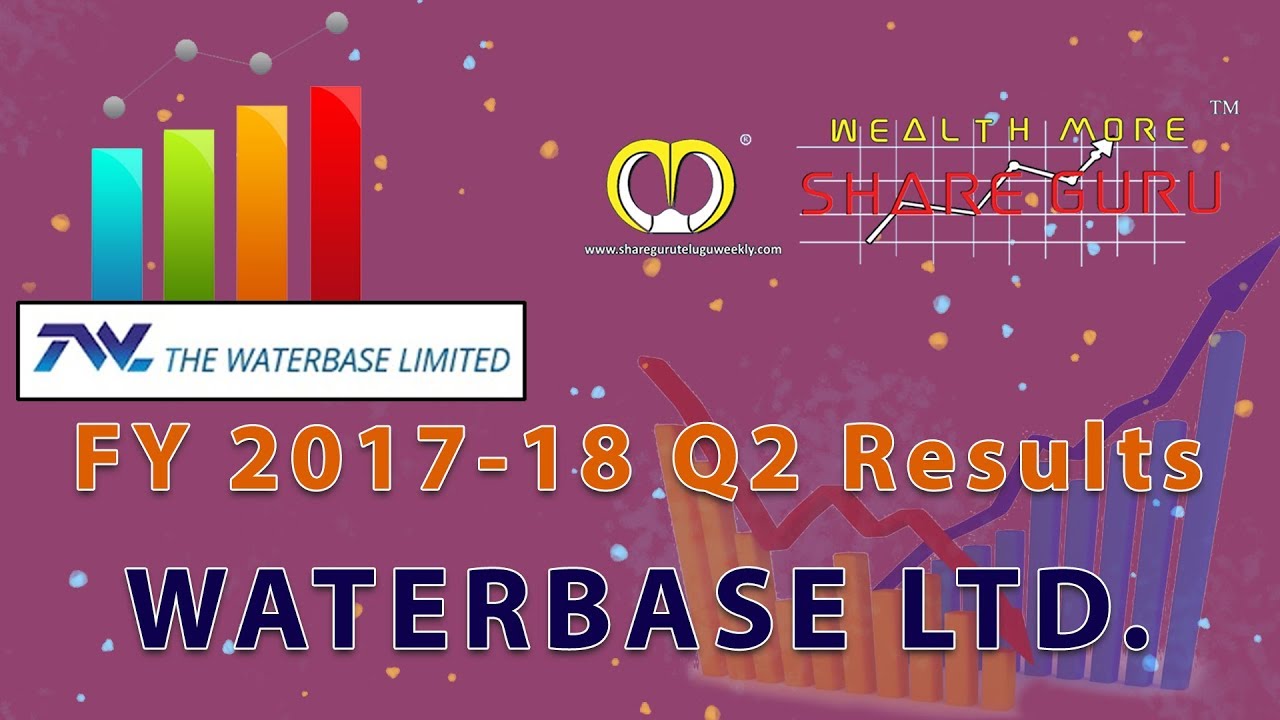 WaterBase Ltd Reported Fantastic Q2 FY - 2017-18 Financial Results ...