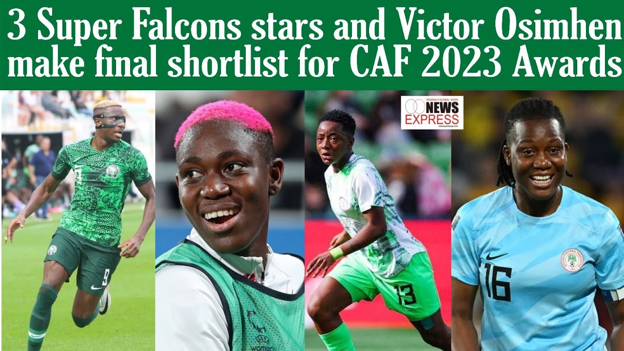 3 Super Falcons stars and Victor Osimhen make final shortlist for CAF ...