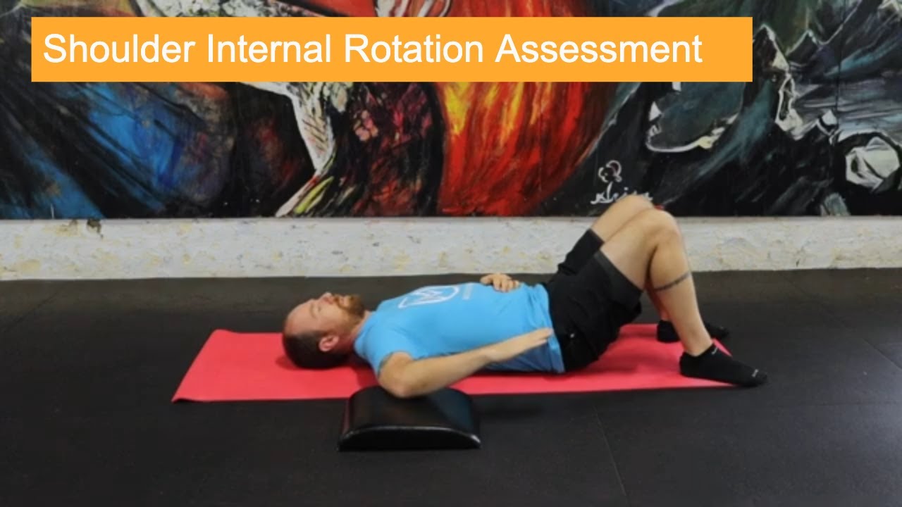 How to Assess Your Shoulder Internal Rotation - YouTube