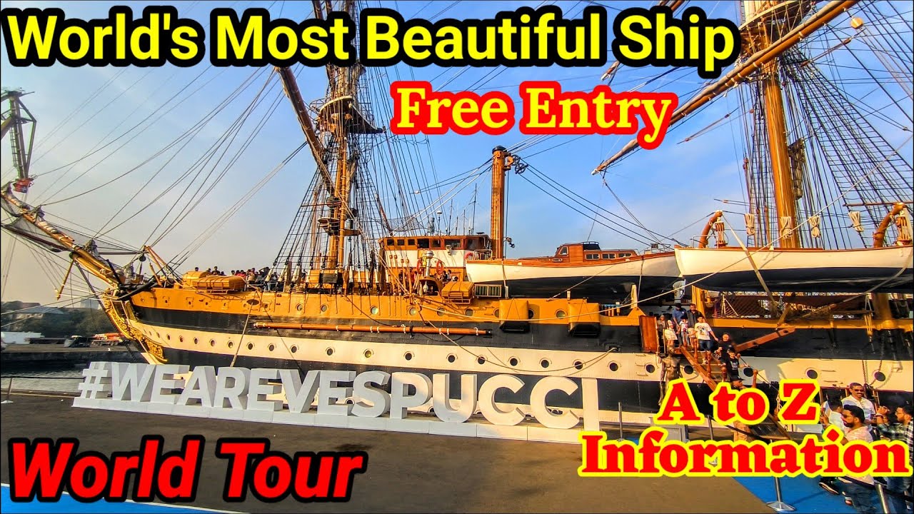 Italian Navy's Amerigo Vespucci Ship on World Tour | World's Most ...