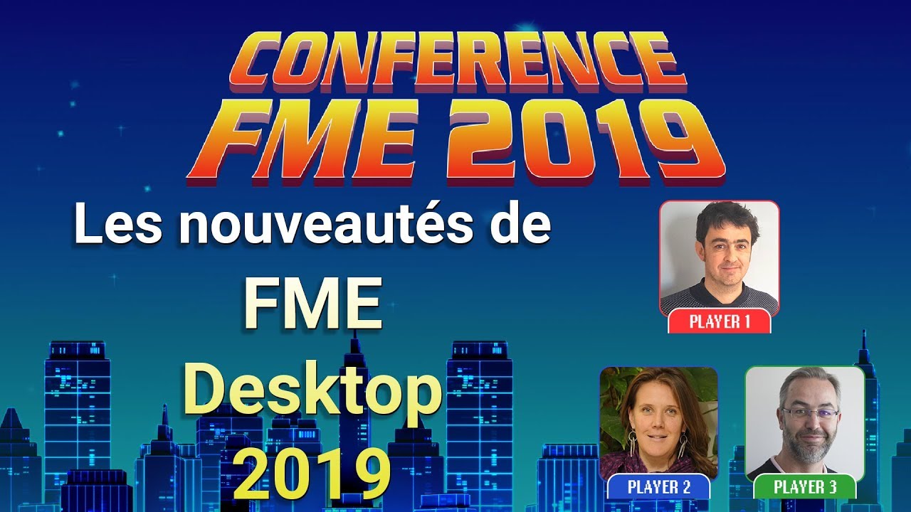 Conférence FME 2019 - Les nouveautés de FME Desktop 2019 - YouTube
