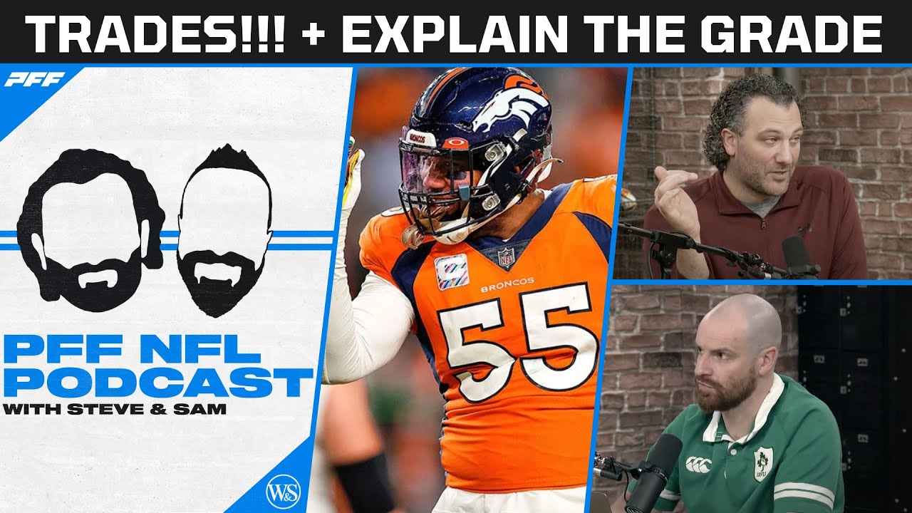 TRADES!!! Explain the Grade and TNF preview with former NFL DL Seth ...