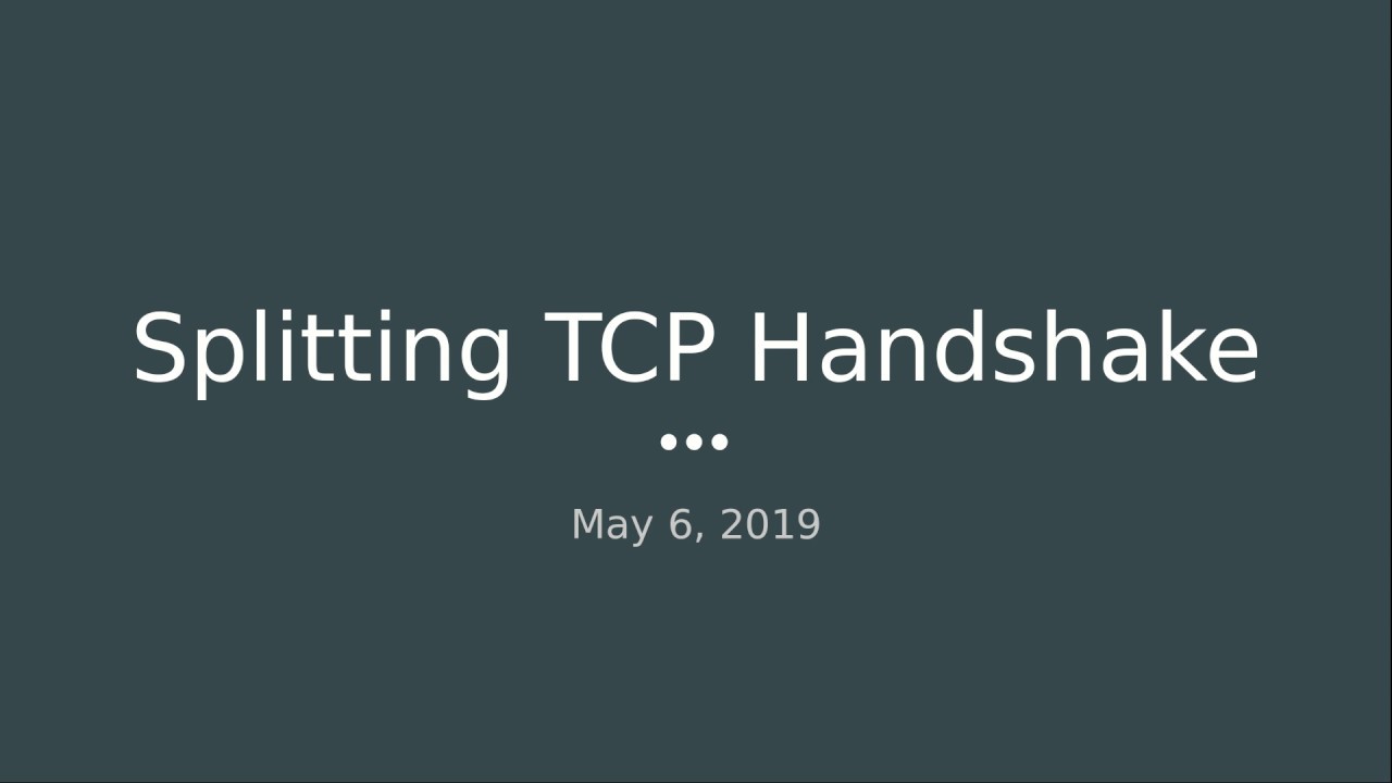 Splitting TCP Handshake for Establishing a TCP Connection [16.9] - YouTube