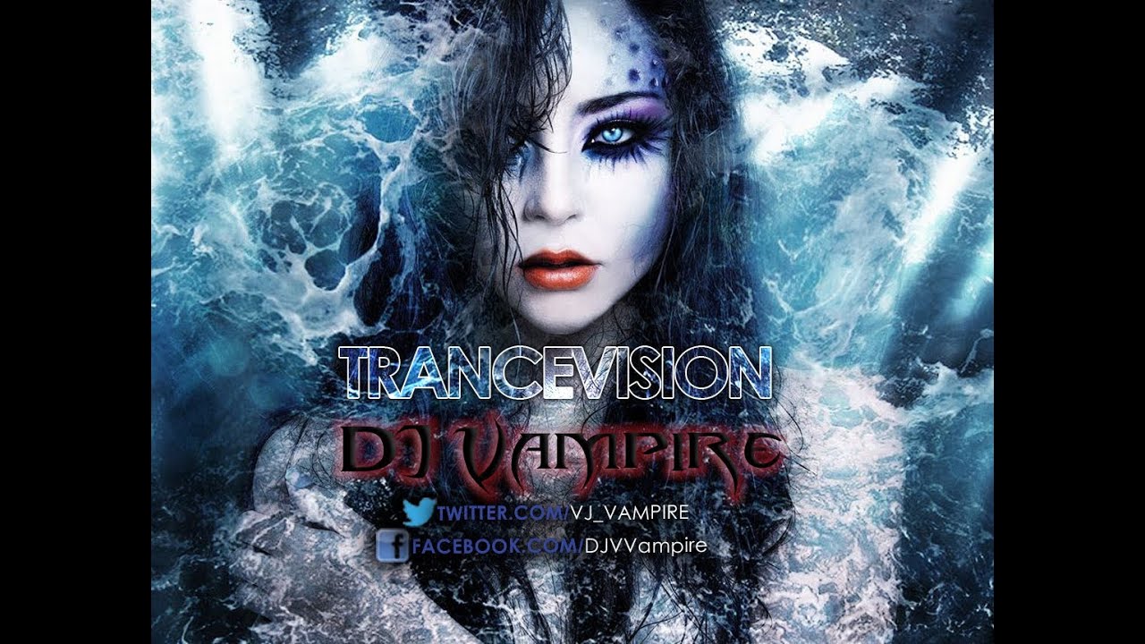 DJ Vampire - Trance\/""\/ision - YouTube
