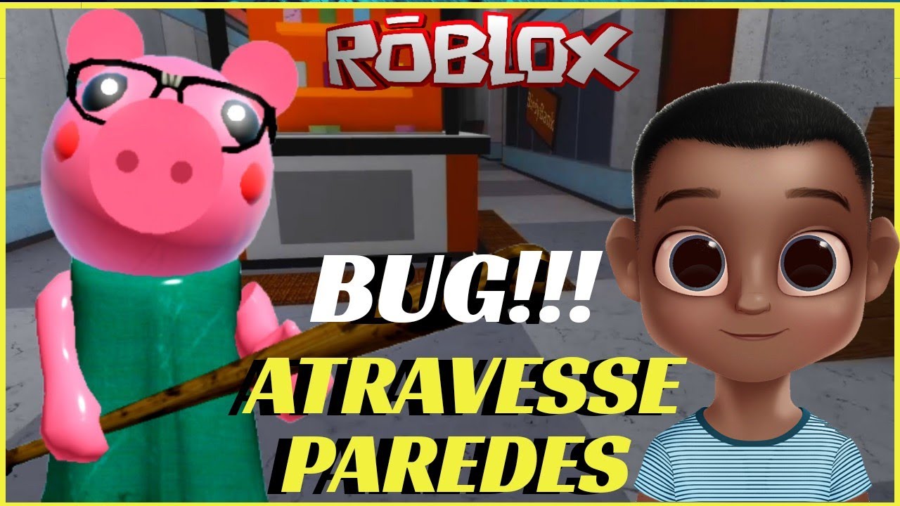 Roblox PIGGY - BUG!! COMO ATRAVESSAR AS PAREDES COM A PIGGY (SUSTO ...