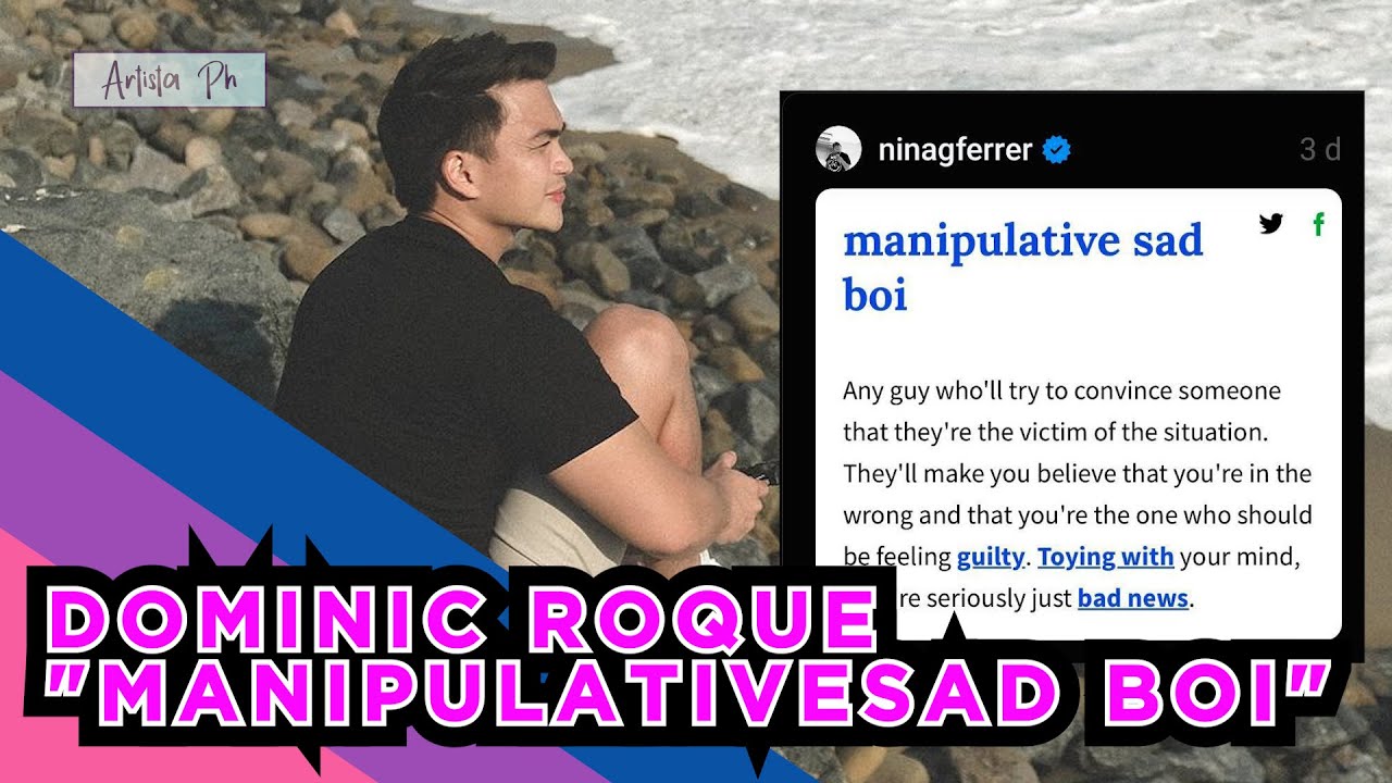 DOMINIC ROQUE "MANIPULATIVE SAD BOI"? SA POST NG ROAD MANAGER AND MUA ...