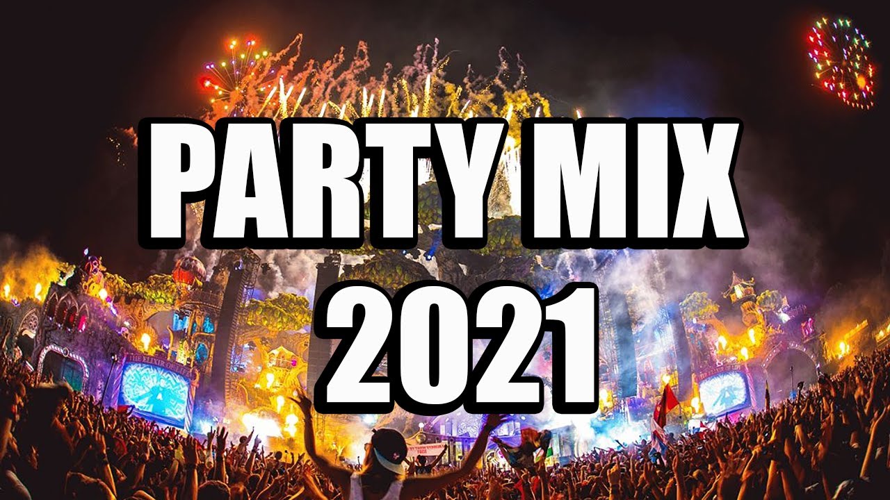 Party Mix 2021 - Best Remixes Of Popular Songs 2021 - EDM Party Electro ...