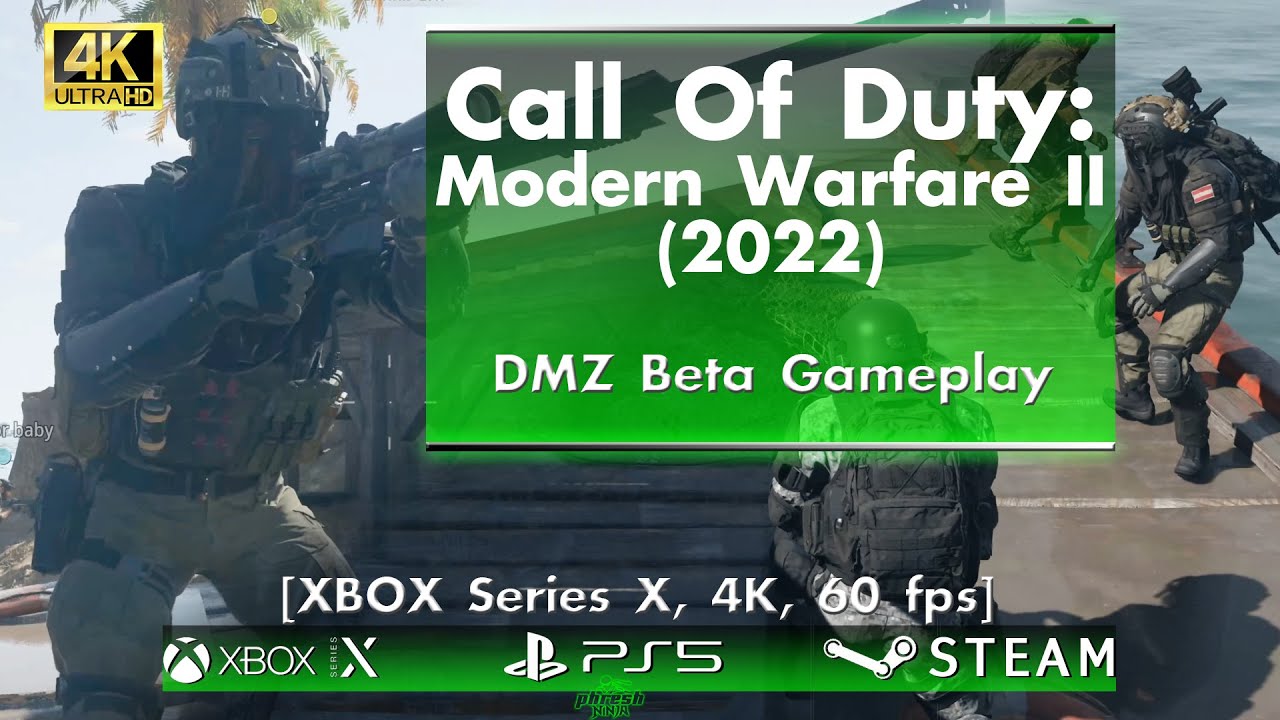 Call Of Duty Modern Warfare II - DMZ Beta [XBOX Series X, 4K, 60 fps ...