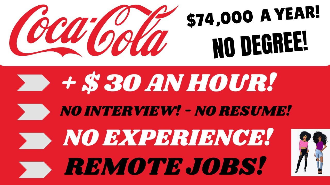 Coca Cola Hiring! No Degree Remote Job + $30 An Hour No Interview No ...