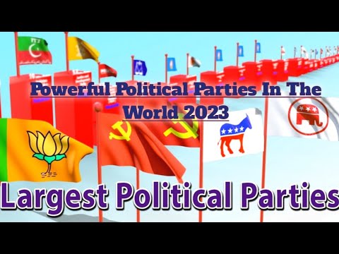 World Largest Political Parties | Most Powerful Political Parties ...
