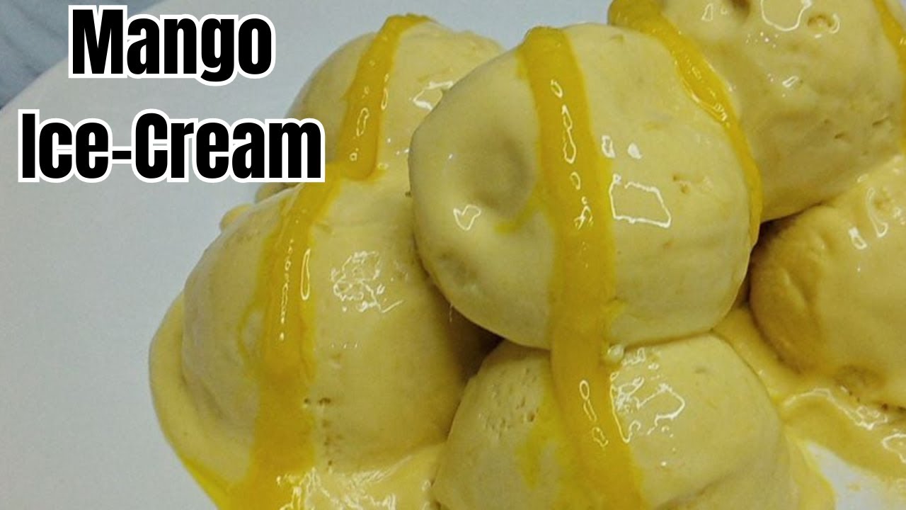Easy mango ice cream recipe | Mango ice cream recipe | Homemade ice ...