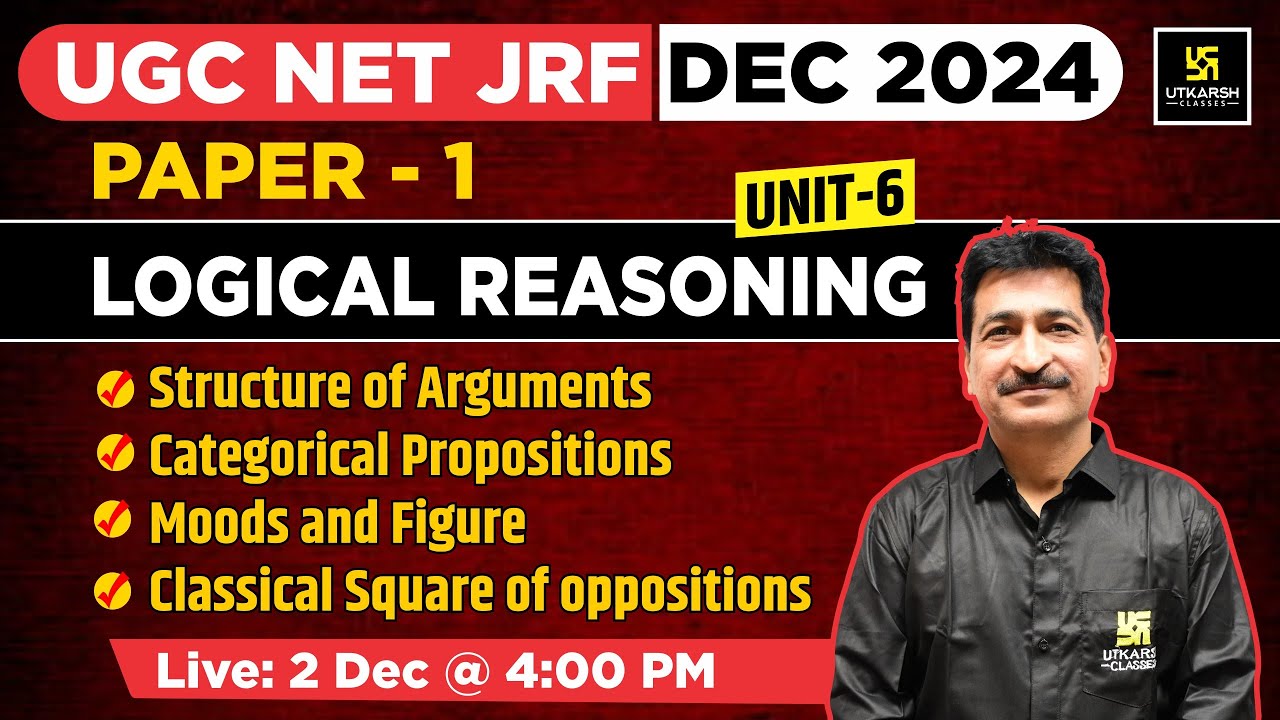 UGC NET JRF DEC 2024 | Logical Reasoning | Paper 1 | Structure of Arguments | UGC NET | By Anil ...