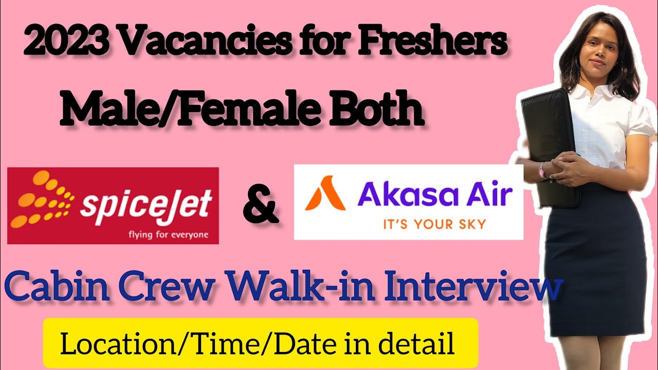 Spicejet & Akasa Airline Hiring Cabin Crew | Male/Female both | Airport ...