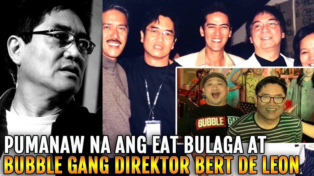 PUMANAW NA Ang EAT BULAGA at BUBBLE GANG DIRECTOR na si BERT DE LEON - YouTube
