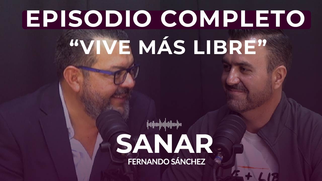 SANAR Ep.4 "VIVE MÁS LIBRE" FT IVÁN MARTZ - YouTube