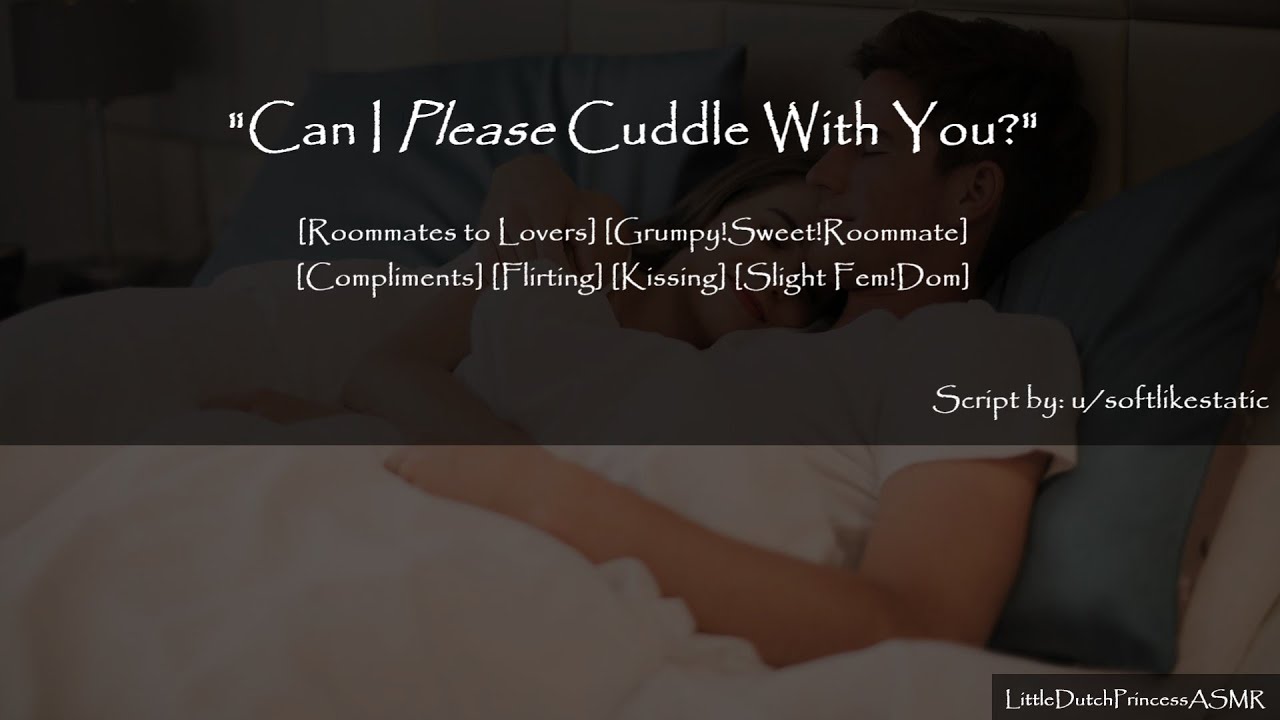 [F4A] Your Grumpy Roommate Wants To Cuddle You - ASMR [Roommates to ...