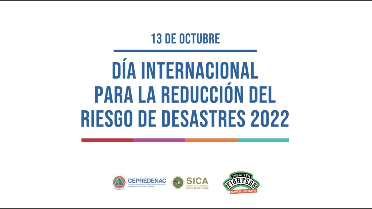 Día Internacional Para La Reducción Del Riesgo De Desastres 13 De