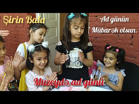 Ad günün mübarək Könül.8 Yaşın mübarək olsun.Muzeydə ad gün qeyd olundu