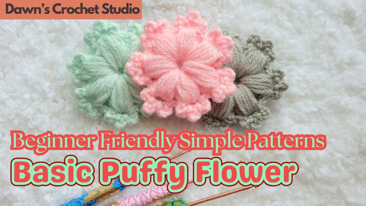 Quick & Easy Puffy Flower Crochet Tutorial | 2 Repeating Patterns for ...