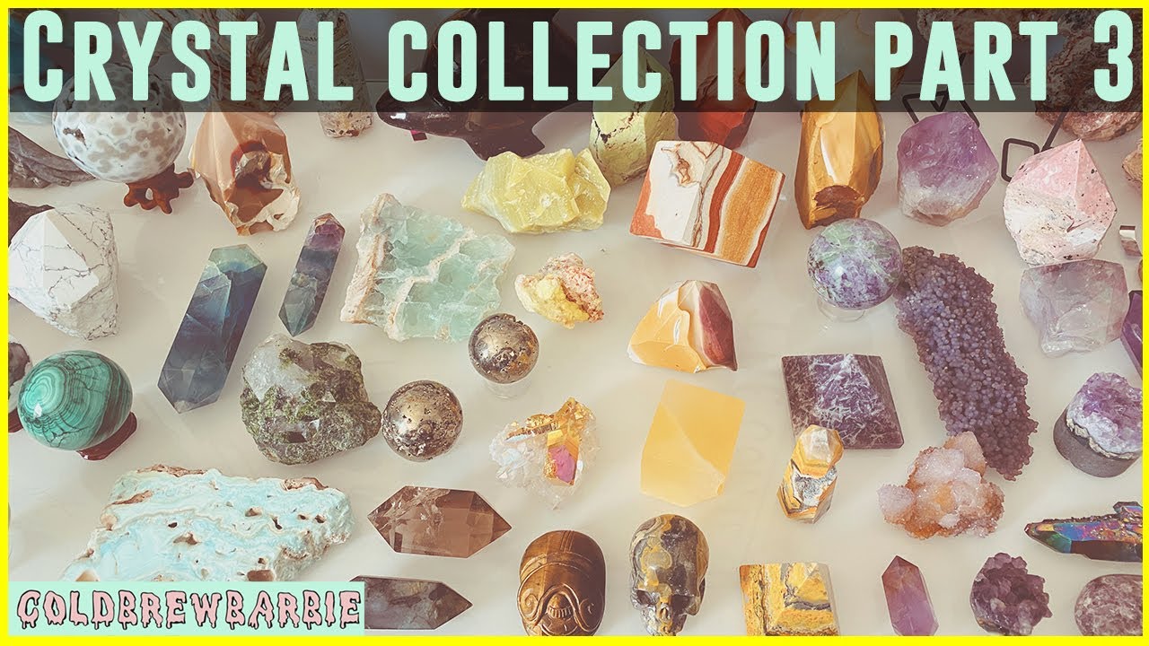 CRYSTAL COLLECTION 2020 | PART 3 | ALL THE HEALING PROPERTIES AND ...